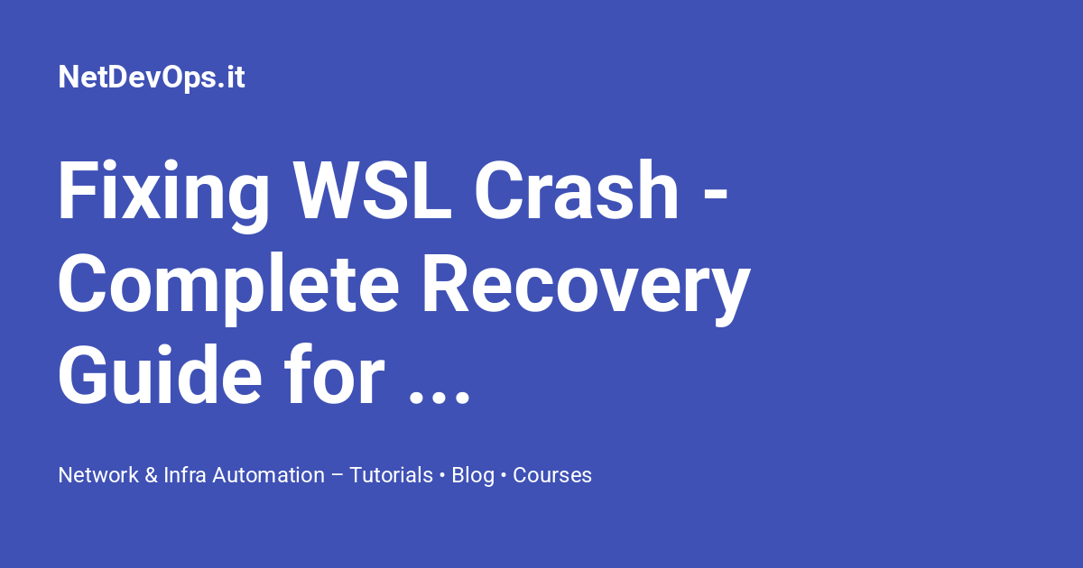 Fixing WSL Crash - Complete Recovery Guide for E_UNEXPECTED Errors ...